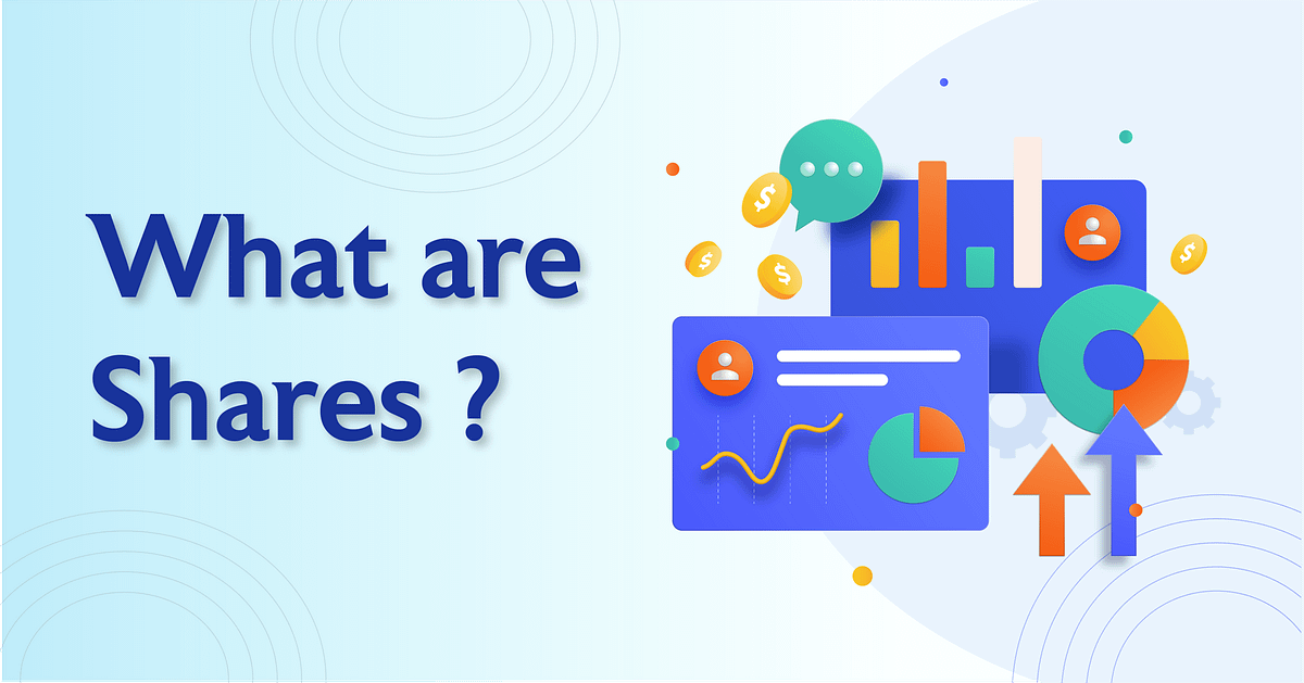What are Shares and Types of Shares?