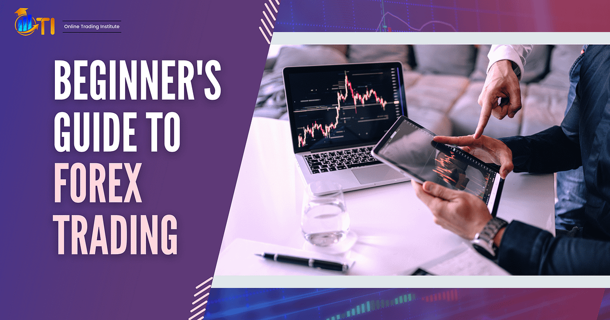 A Step-by-step Guide to Forex Trading