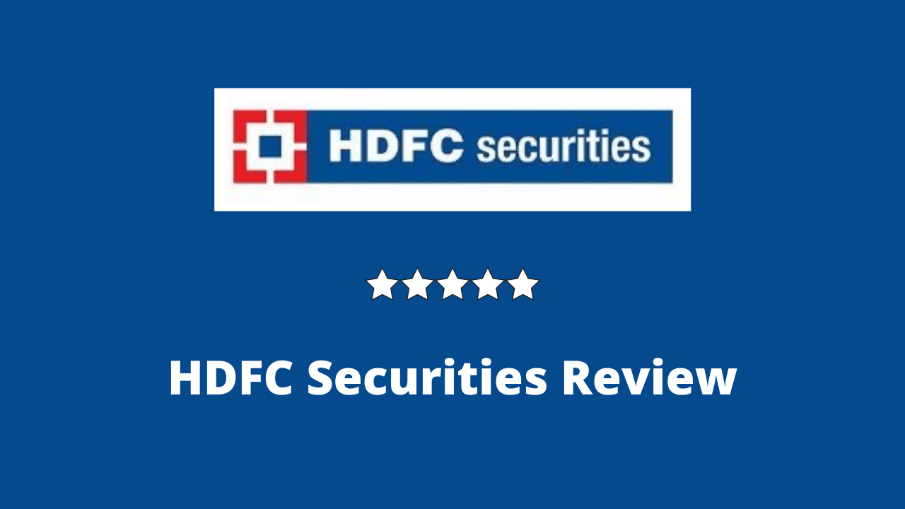 HDFC Securities Review - A Complete Guide
